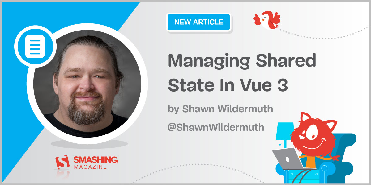 Managing Shared State In Vue 3 — Smashing Magazine