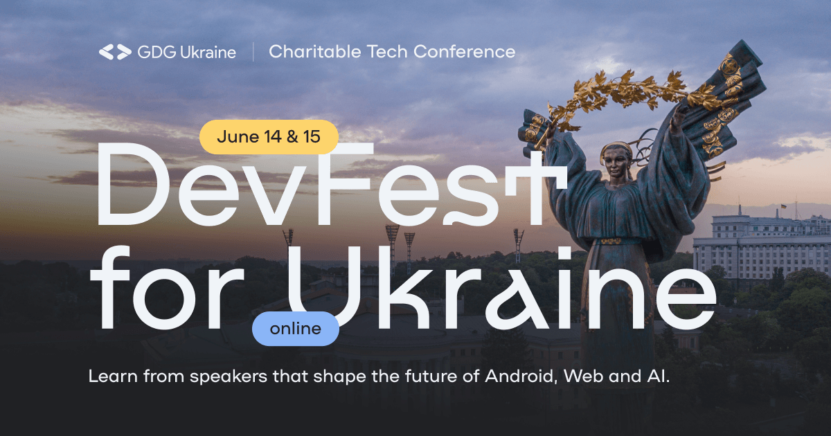 DevFest For Ukraine, A Charity Conference On The Future Of Tech 🇺🇦 ...