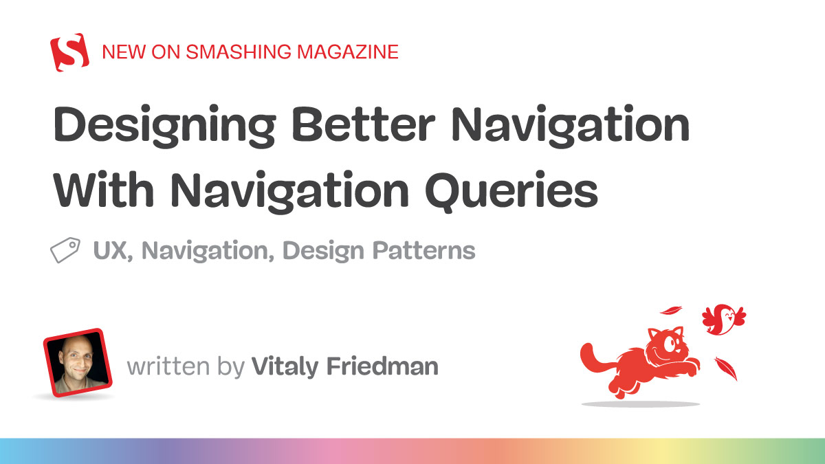 Say Goodbye To Frustrating Navigation, With Navigation Queries — Smashing Magazine
