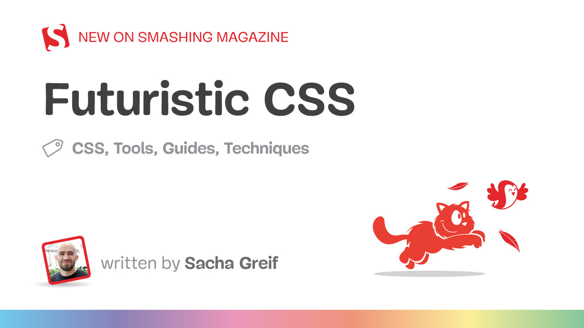 Futuristic Css — Smashing Magazine