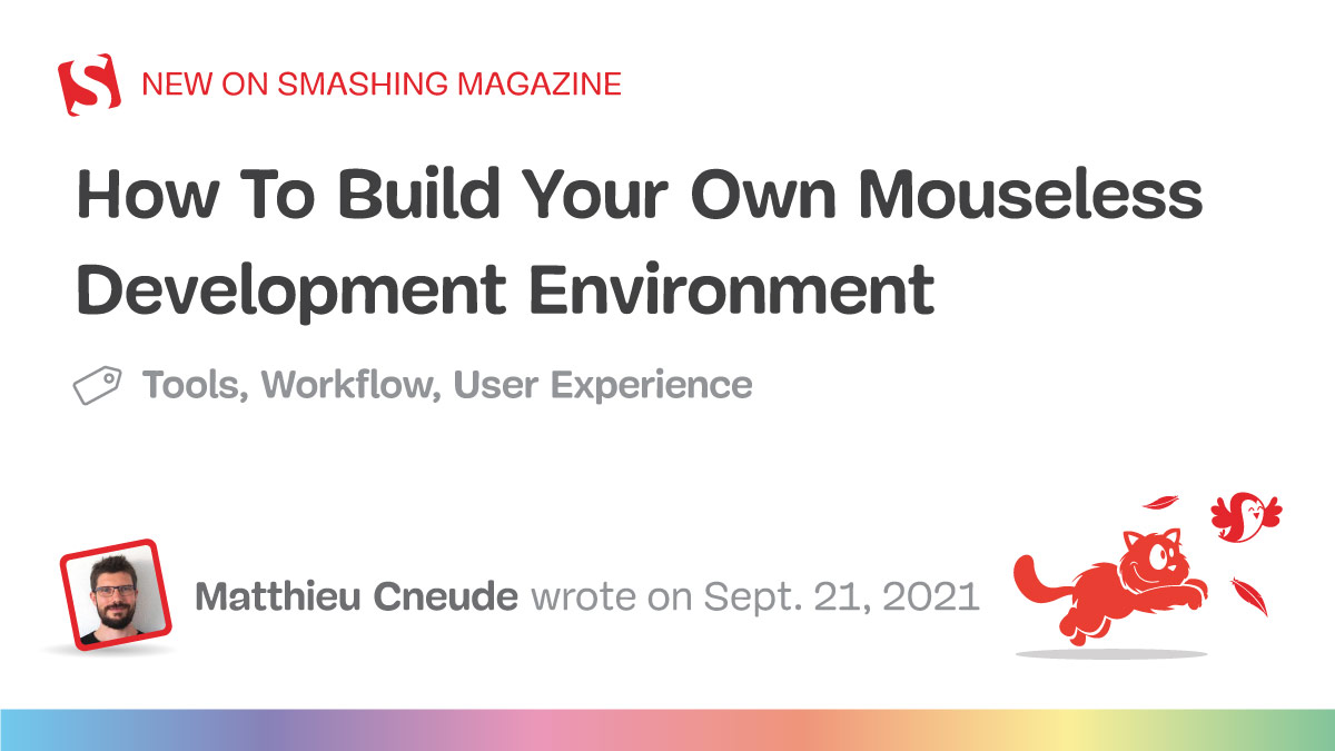 How To Build Your Own Mouseless Development Environment — Smashing Magazine