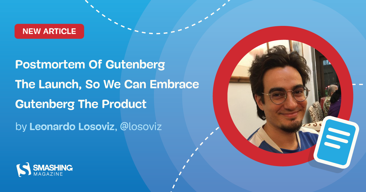 Postmortem Of Gutenberg The Launch, So We Can Embrace Gutenberg The ...