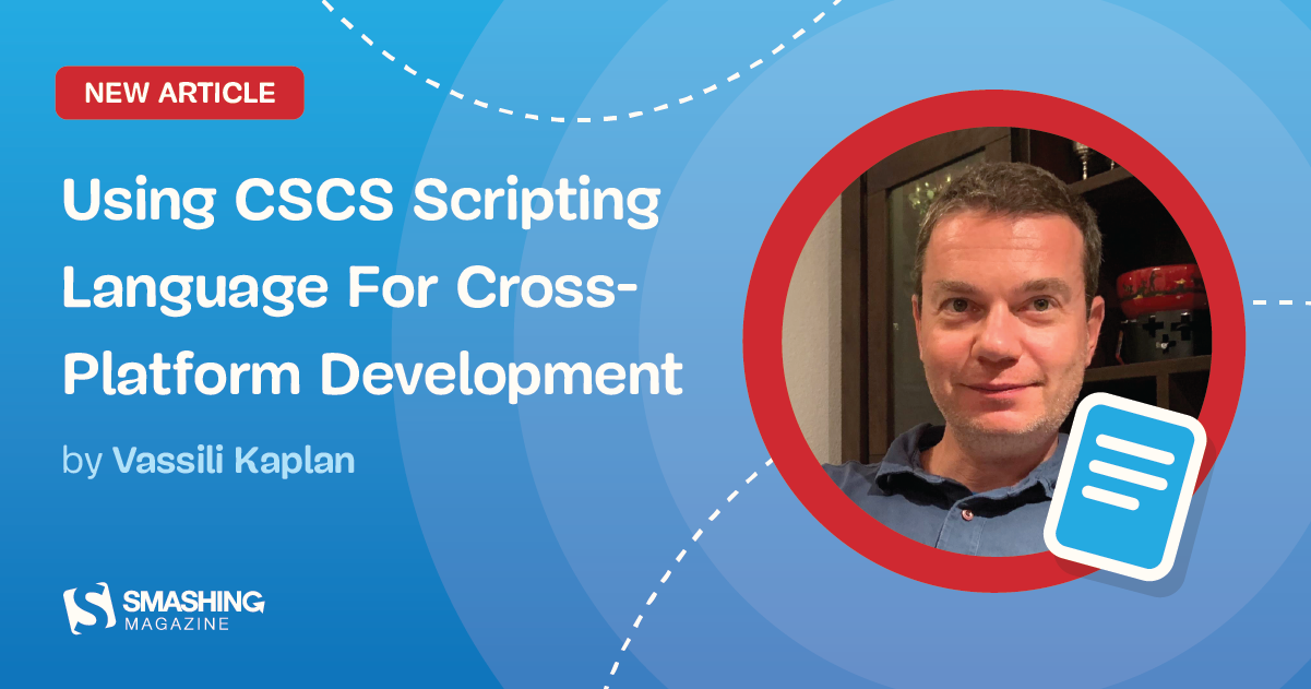 Using Cscs Scripting Language For Cross Platform Development — Smashing