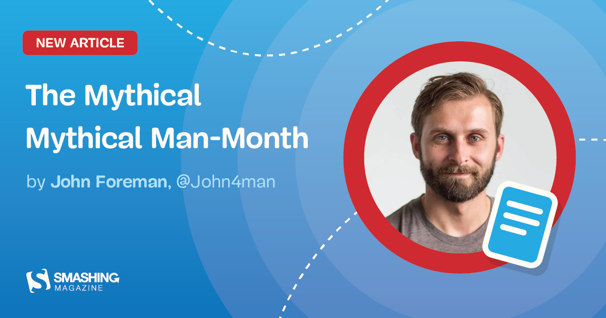 The Mythical Mythical Man-Month — Smashing Magazine