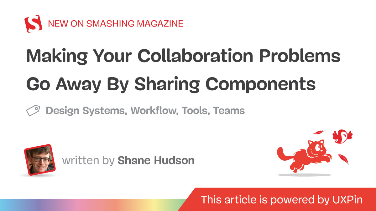 Making Your Collaboration Problems Go Away By Sharing Components ...