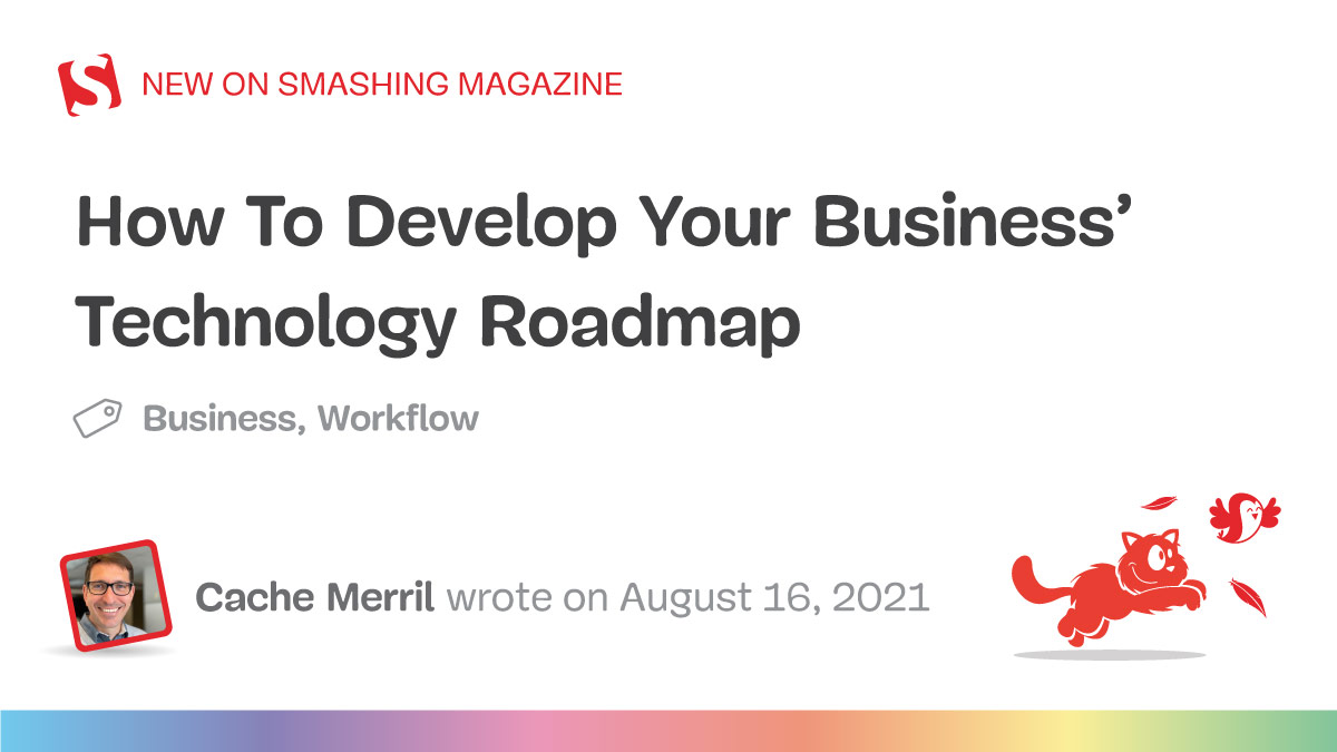 How To Develop Your Business’ Technology Roadmap — Smashing Magazine