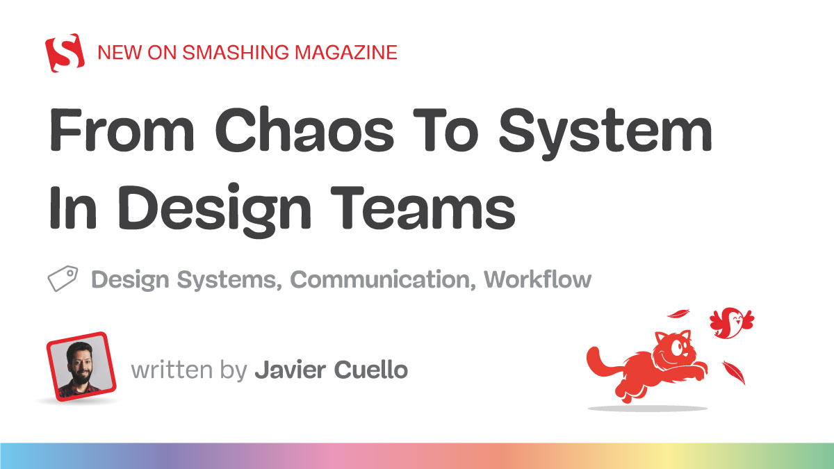 From Chaos To System In Design Teams — Smashing Magazine