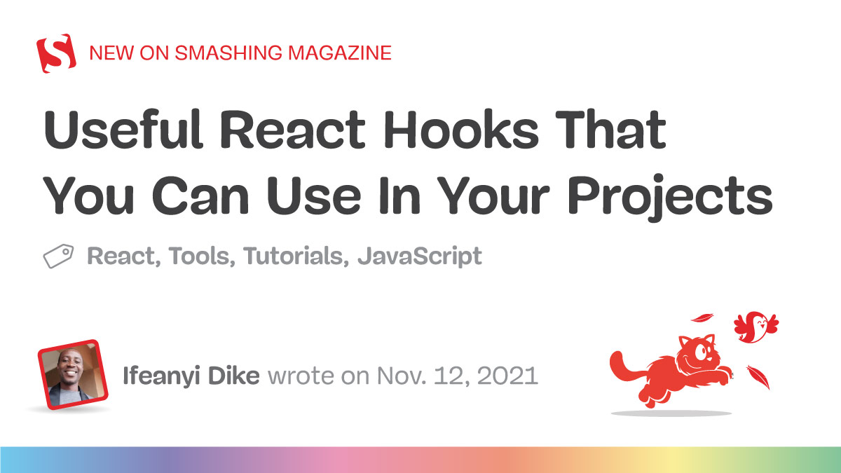 Useful React Hooks That You Can Use In Your Projects Smashing Magazine