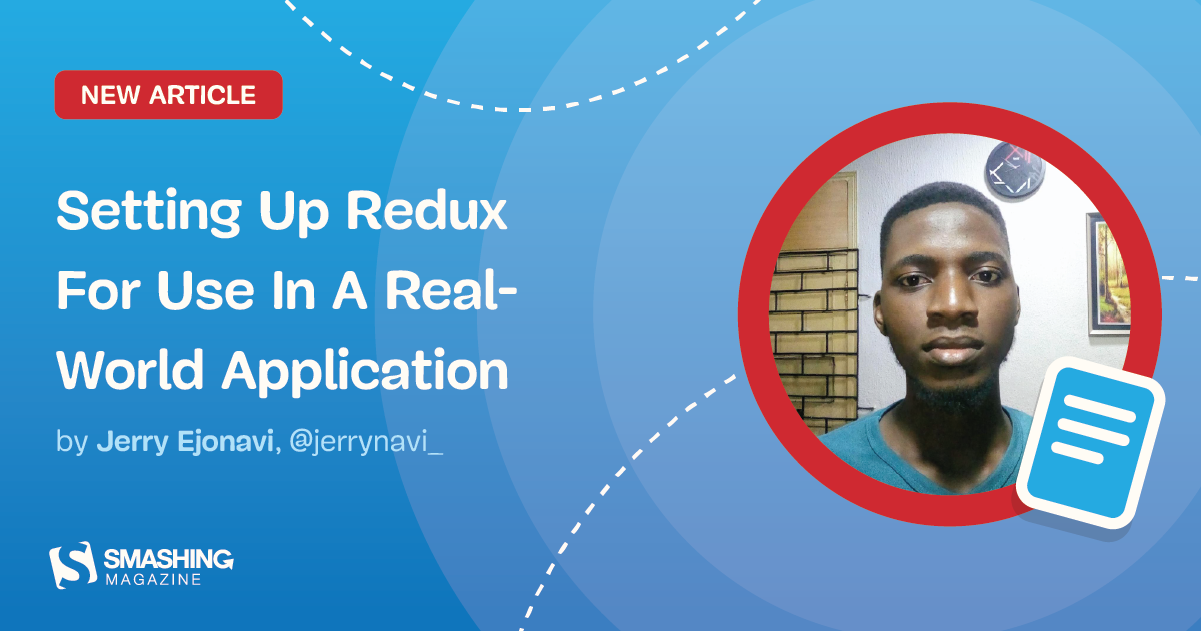 Setting Up Redux For Use In A Real-World Application — Smashing Magazine