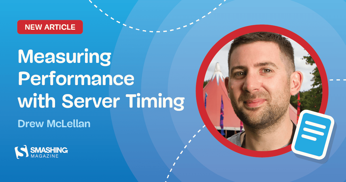 Measuring Performance With Server Timing — Smashing Magazine
