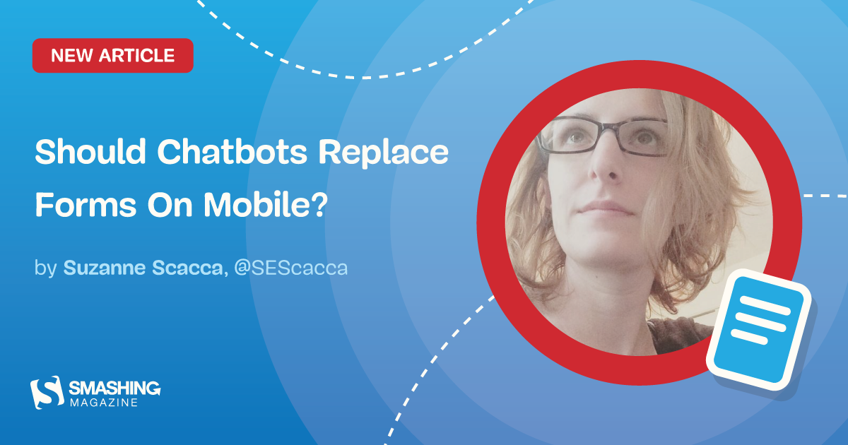 Should Chatbots Replace Forms On Mobile? — Smashing Magazine